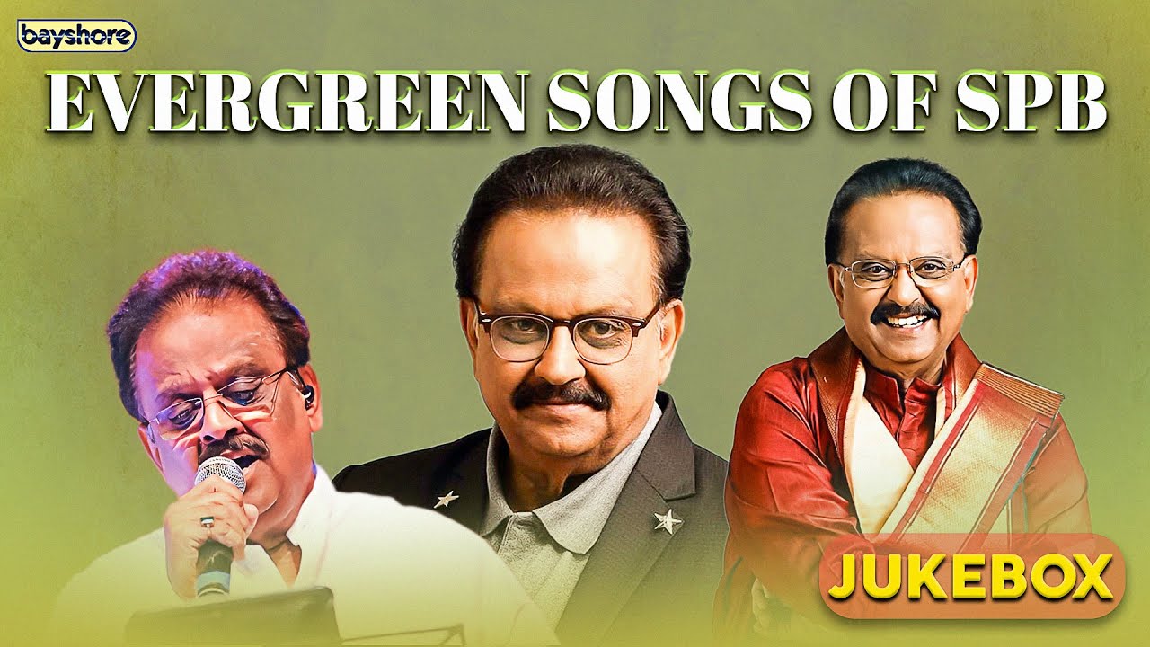 EverGreen Songs Of SPB | Jukebox | S.P.Balasubrahmanyam | Bayshore ...
