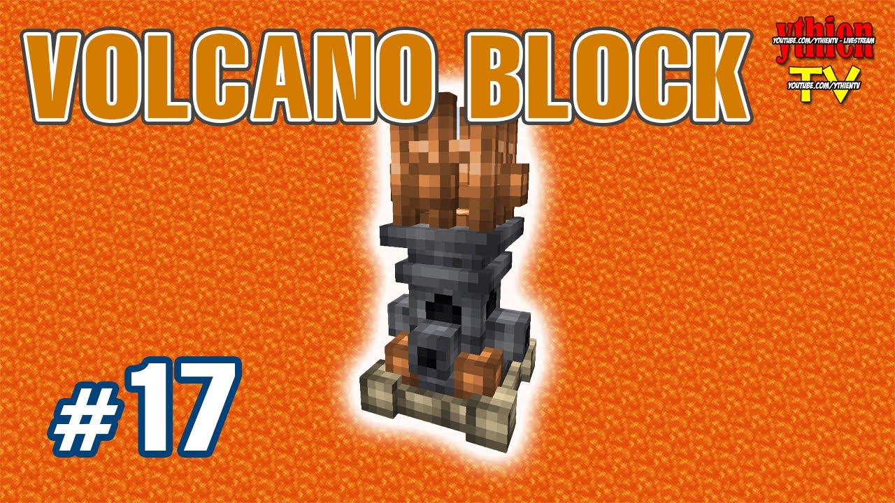 Volcano Block 17 - Bắt Tay Vào Công Nghệ Mới - YouTube