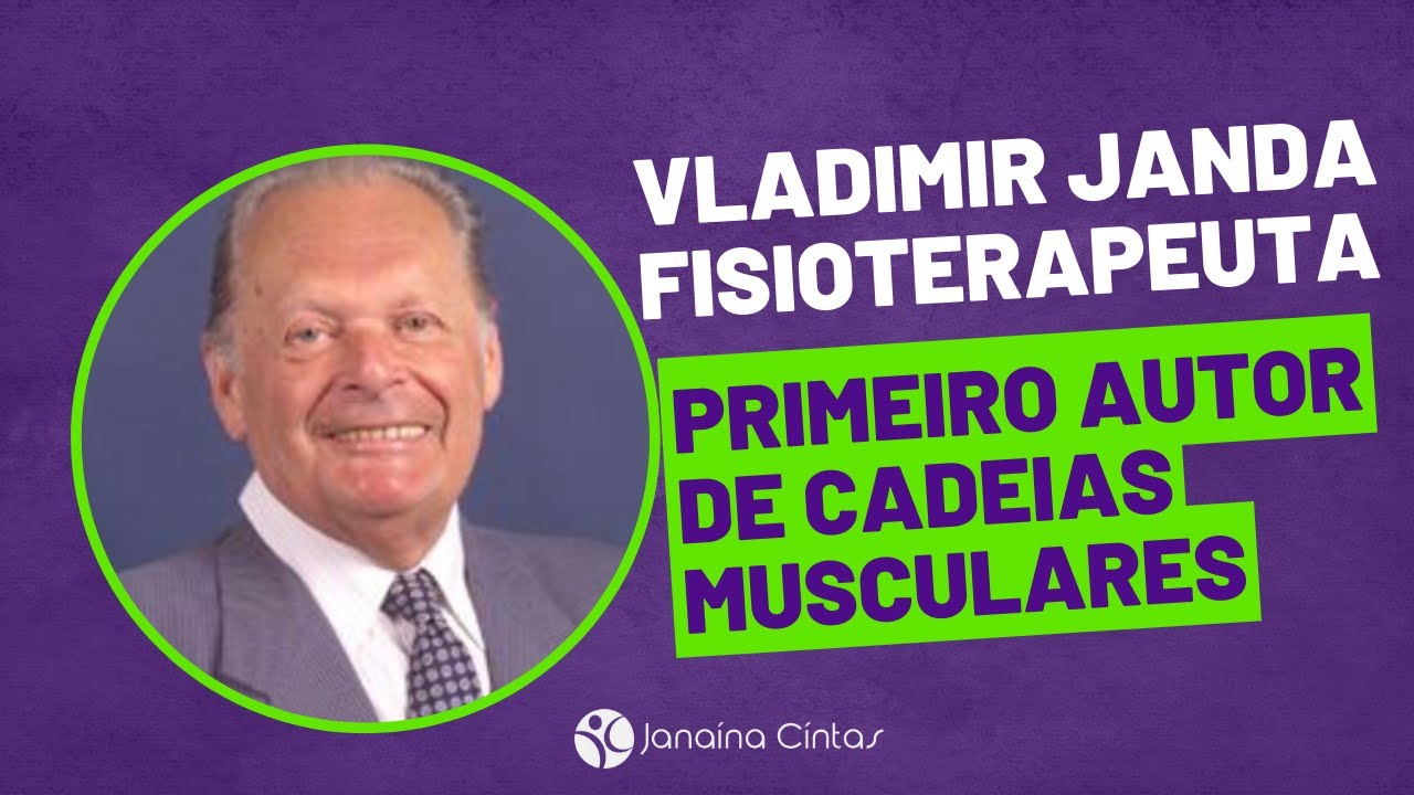 Vladimir Janda Fisioterapeuta, o primeiro autor de livros sobre cadeias ...