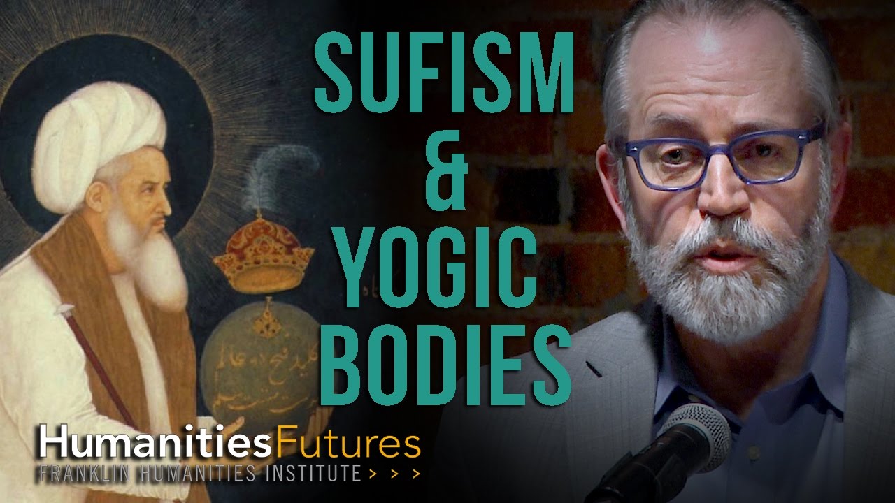 Sufism And The Yogic Bodies YouTube Sufism And The Yogic Bodies YouTube