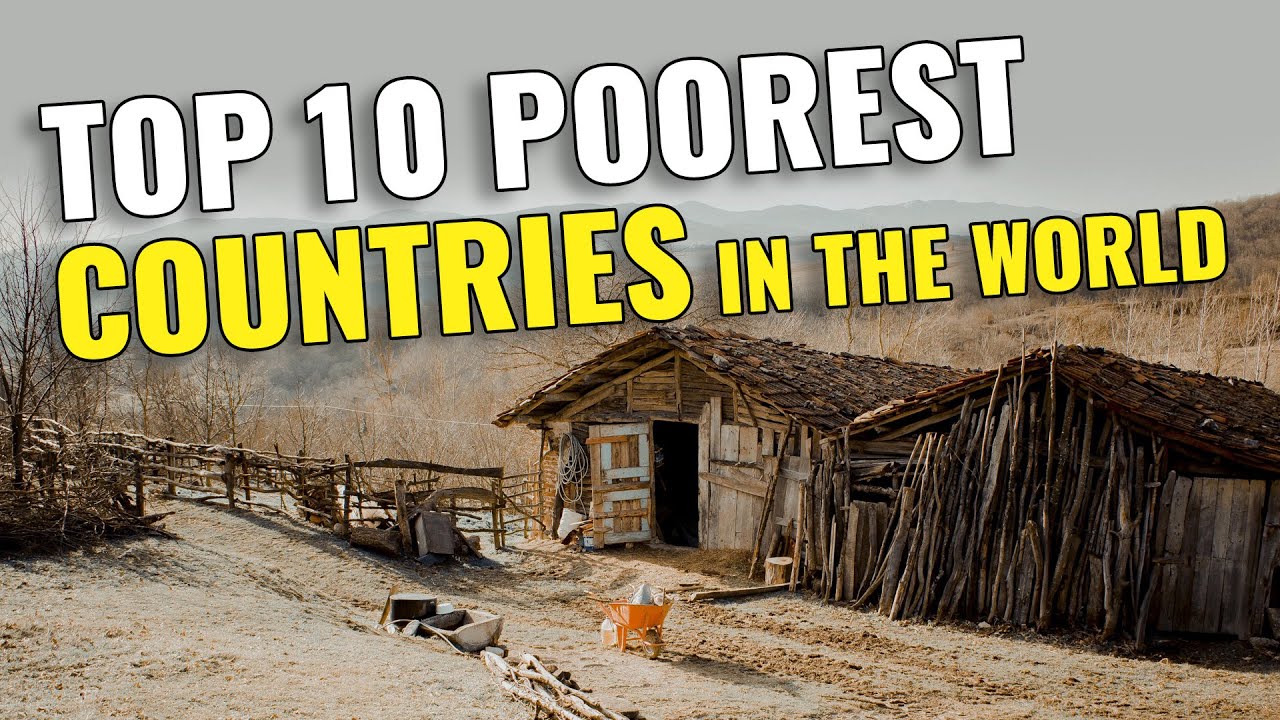 Top 10 Poorest Countries In The World 2023 Youtube