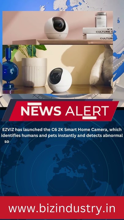 EZVIZ introduces C6 - The Next Generation Indoor Wi-Fi Camera #EZVIZ #cctvcamera #bizindustry ...
