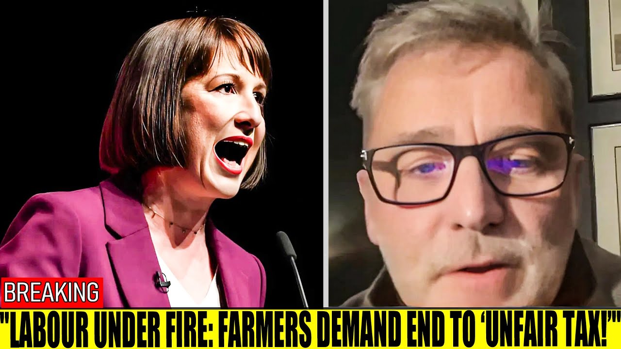 RACHEL REEVES SLAMMED! Farmers Fight Back Against Tax Hike - YouTube