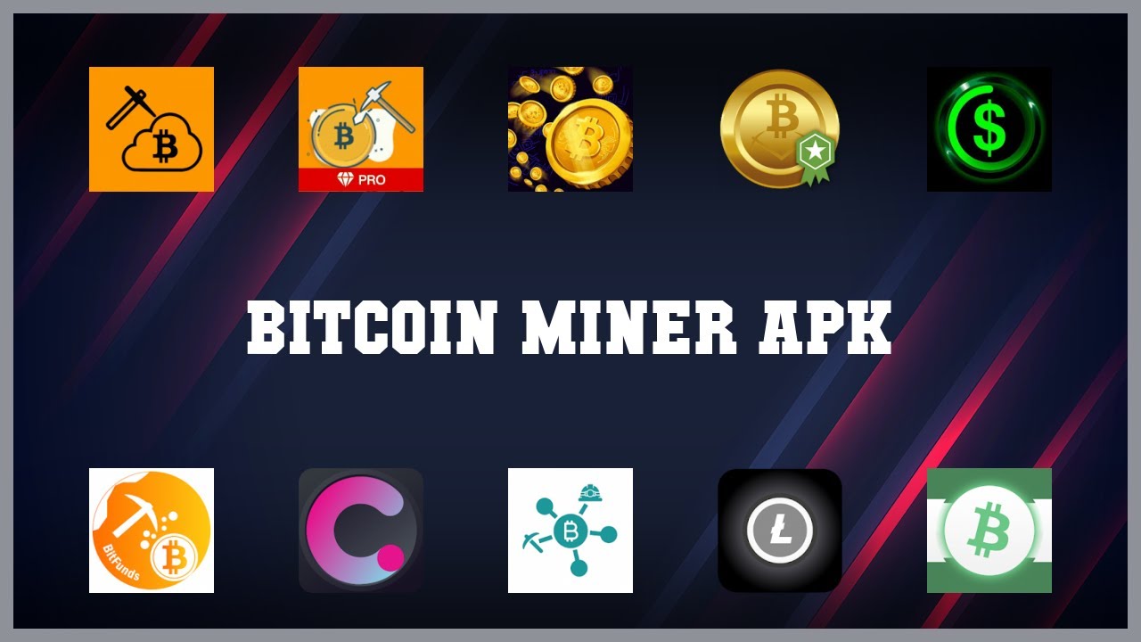 Top 10 Bitcoin Miner Apk Android Apps - YouTube