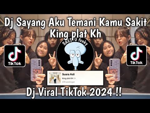 DJ SAYANG AKU TEMANI KAMU SAKIT - DJ CINTAKU ISTIMEWA SOUND KING PLAT KH VIRAL TIKTOK 2024 !!
