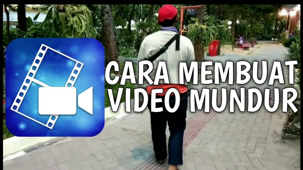 Cara Mengedit Video Berjalan Mundur | Tutorial PowerDirector - YouTube