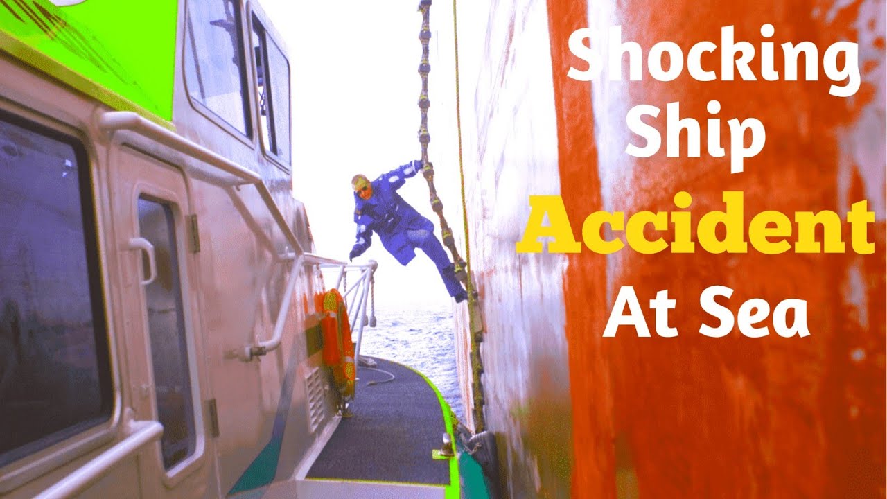 Shocking Ship Accident at Sea// Pilot on Ladder - YouTube
