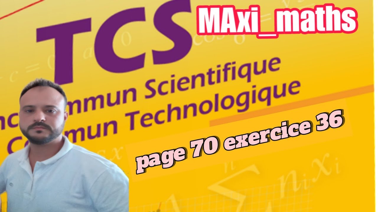 Maxi maths tcs exercice 36 page 70 - YouTube