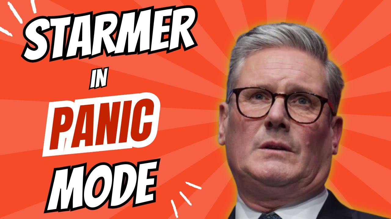 Keir Starmer is in PANIC mode - YouTube