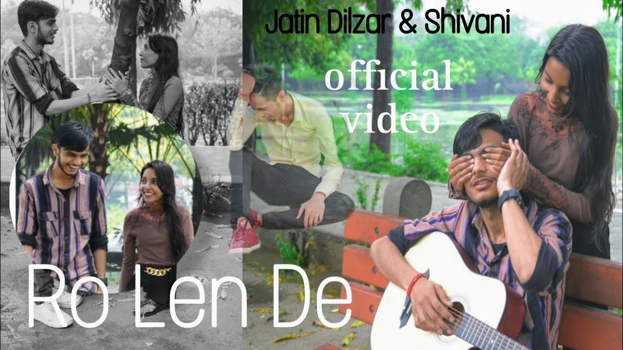Ro Len De| Jatin Dilzar FT Amar Duzz New Panjabi Song 2023 official ...