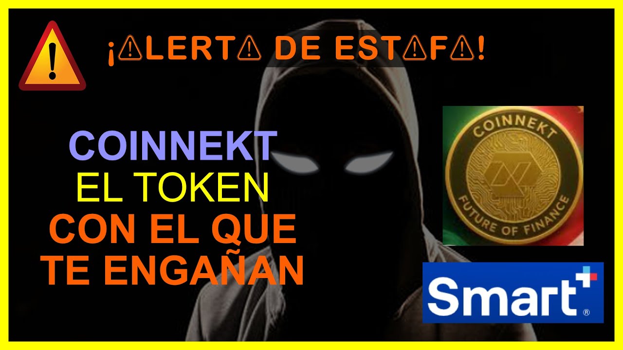 [ALERTA DE ESTAFA] COINNEKT EL TOKEN CON EL QUE TE ENGAÑAN - YouTube