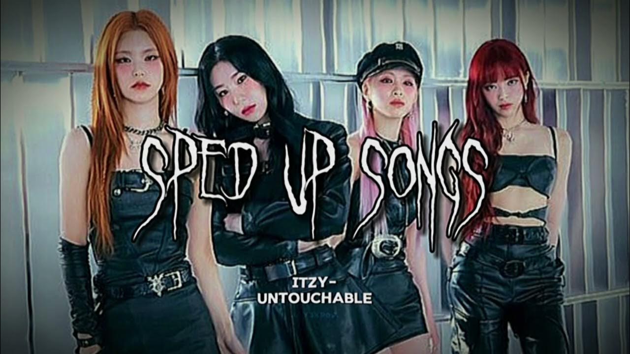 UNTOUCHABLE - ITZY (Sped Up)•] [•Full ver•] - YouTube