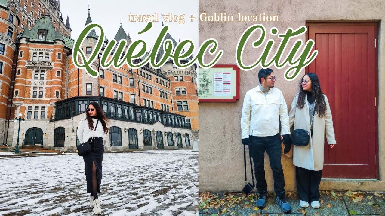 Quebec City travel vlog & Goblin Locations ; Life in Canada - YouTube
