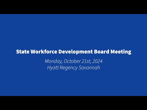 October 21, 2024 | State Workforce Development Board Meeting Recap ...