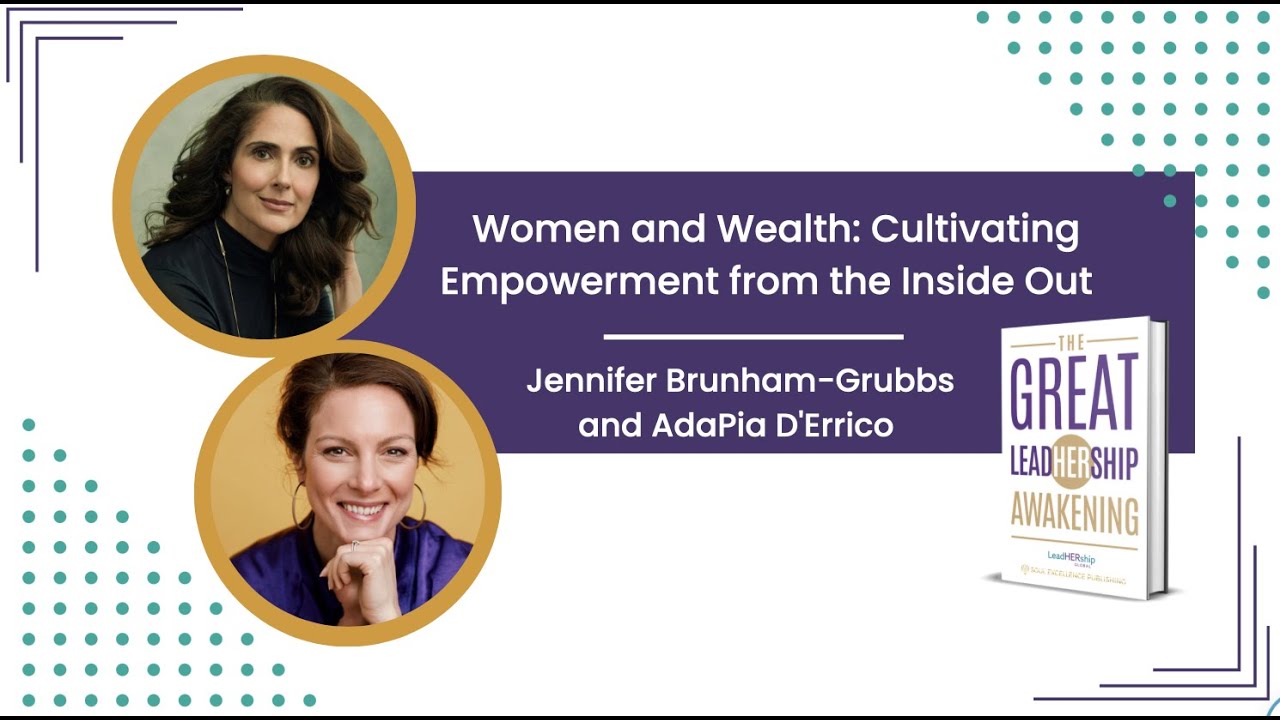 Women & Wealth: Cultivating Empowerment Inside Out Jennifer Burnham ...
