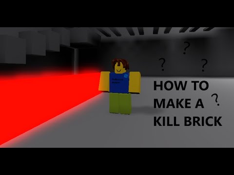 HOW TO MAKE A KILL BRICK ROBLOX STUDIO 2020 - YouTube