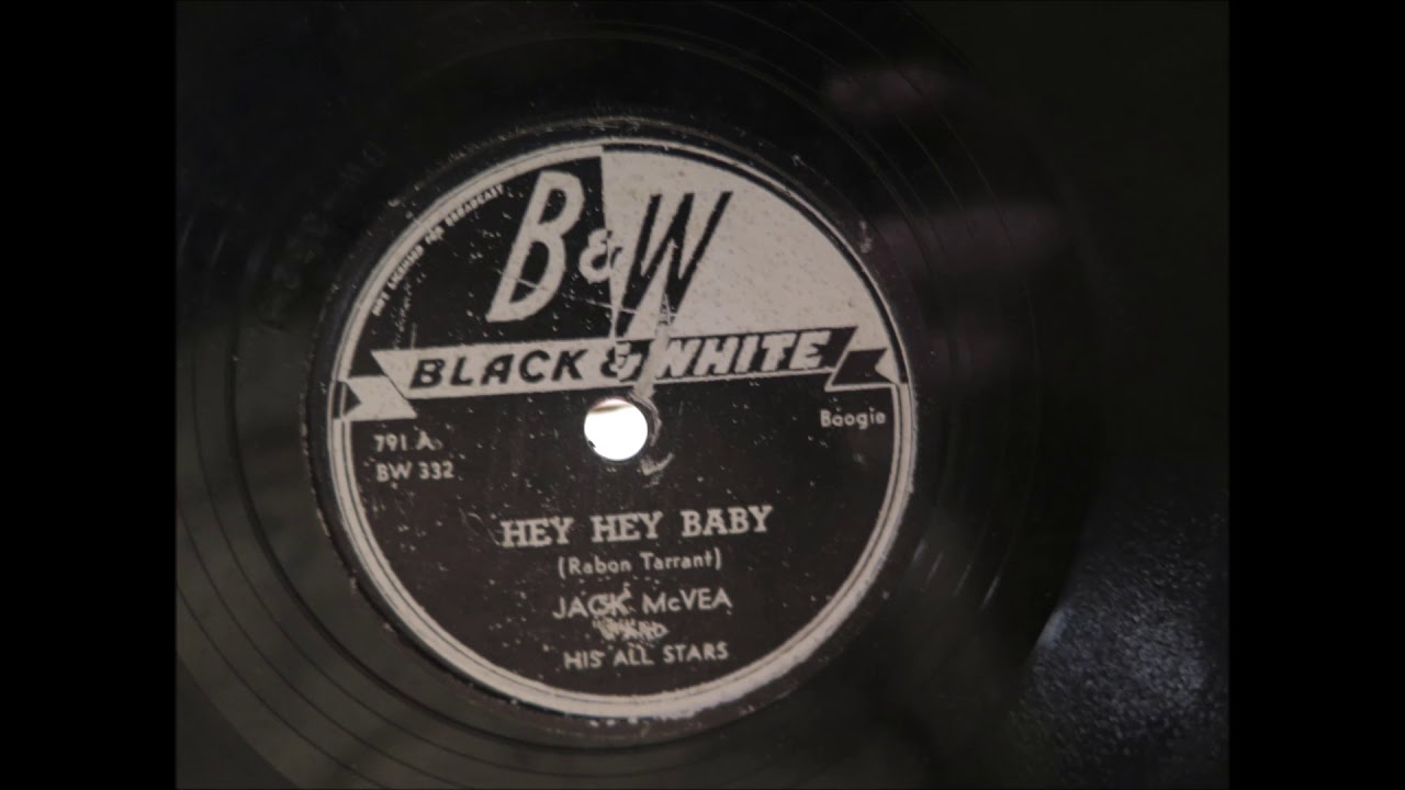 Black & White BW330 Jack McVea Hey Hey Baby - YouTube