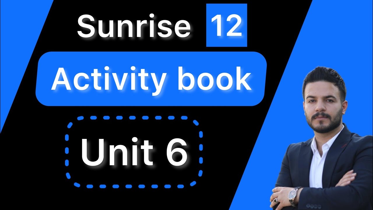 Sunrise 12 / Activity book / Unit 6 - YouTube