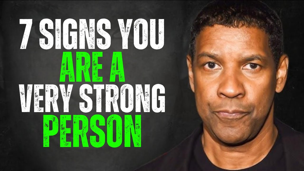 7 Signs You Are A Very Strong Person | Denzel Washington Motivation ...