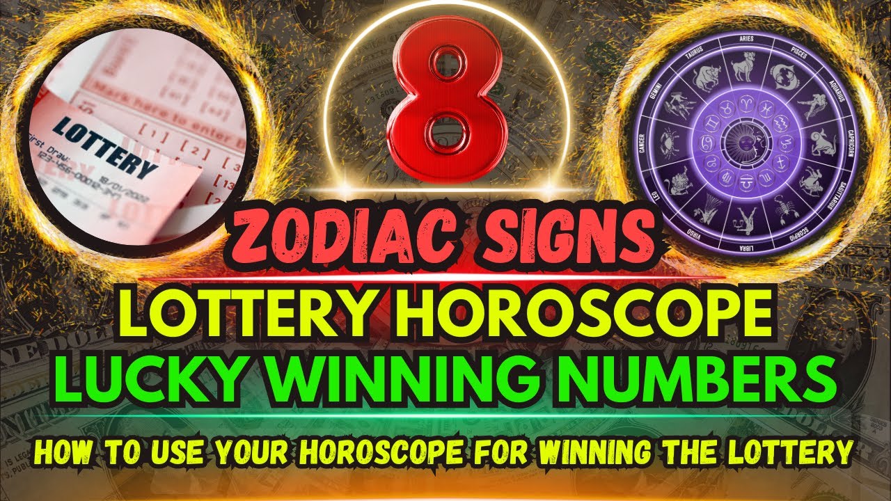 2025 Lottery Horoscope for 8 Zodiac Signs and Lucky Winning Numbers ...