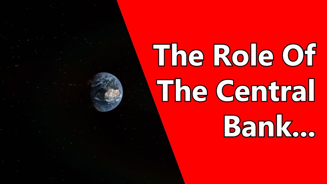 The Role Of The Central Bank... - YouTube
