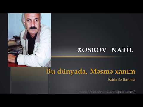 Xosrov  Natil - Bu dünyada, Məsmə xanım