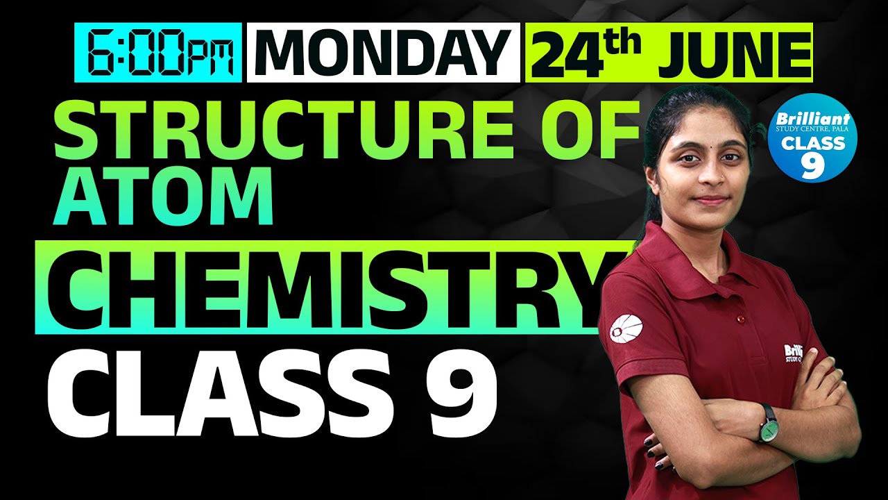Structure of the Atom | CHEMISTRY | 24th June 2024 | 6.00 PM Onwards ...
