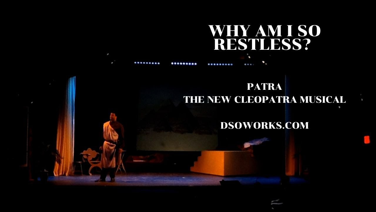WHY AM I SO RESTLESS: song from PATRA, the new Cleopatra musical - YouTube