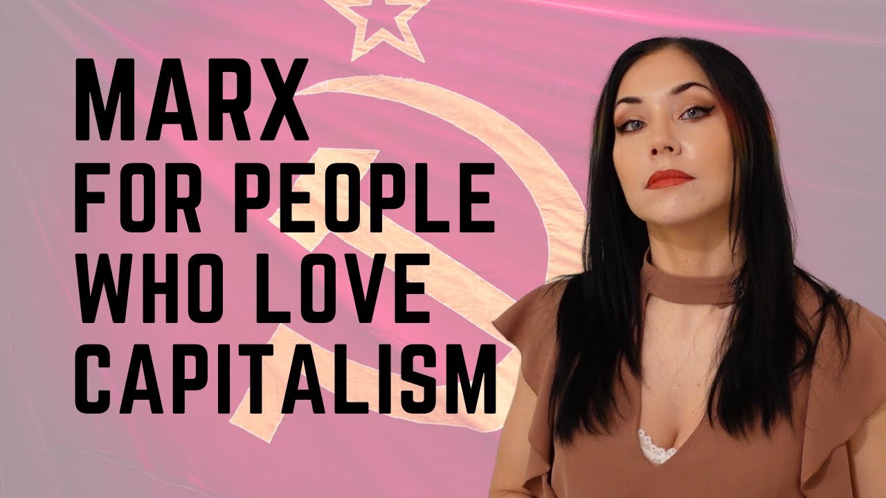 If you love capitalism, read Marx. - YouTube