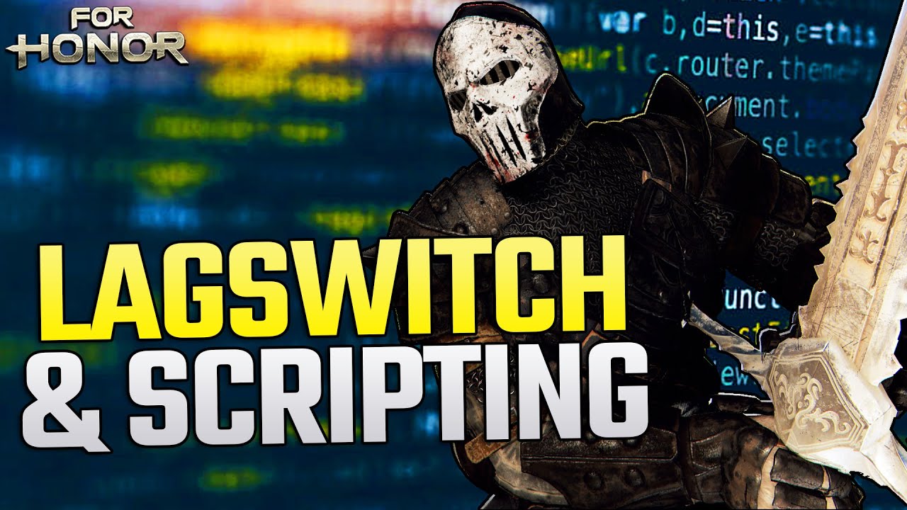 Script AND Lagswitch, and STILL lose?! Something needs to be done | For Honor - YouTube