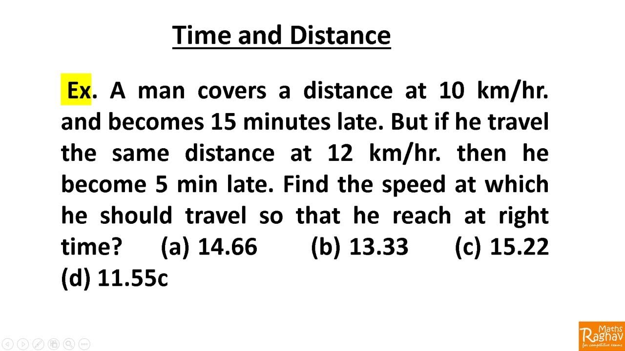 A man covers a distance at 10 km/hr, becomes 15 minutes late. If he ...