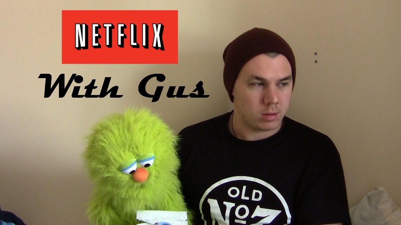Netflix with Gus! - YouTube