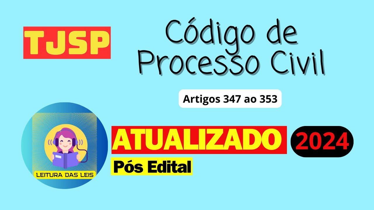 TJSP - Processo Civil – Das Providências Preliminares – Do Artigo 347 ao 353 - ATUALIZADO 2024 ...