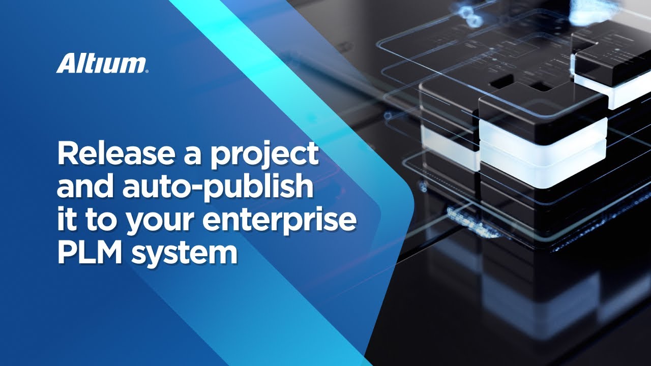 Release a Project and Auto-Publish it to Your enterprise PLM System ...