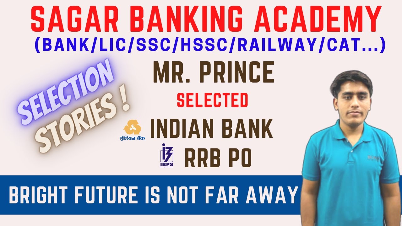 SELECTION STORIES II MR. PRINCE II INDIAN BANK & IBPS RRB PO II SAGAR ...