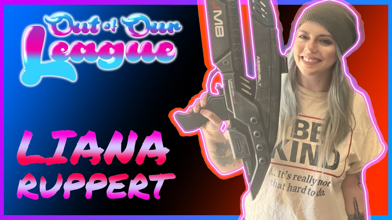 From Game Informer to Bungie, Liana Ruppert is Out Of Our League | Ep ...