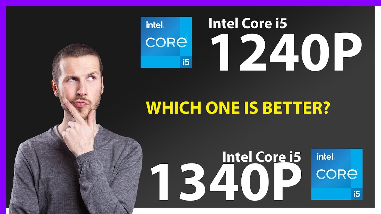 INTEL Core i5 1240P vs INTEL Core i5 1340P Technical Comparison - YouTube
