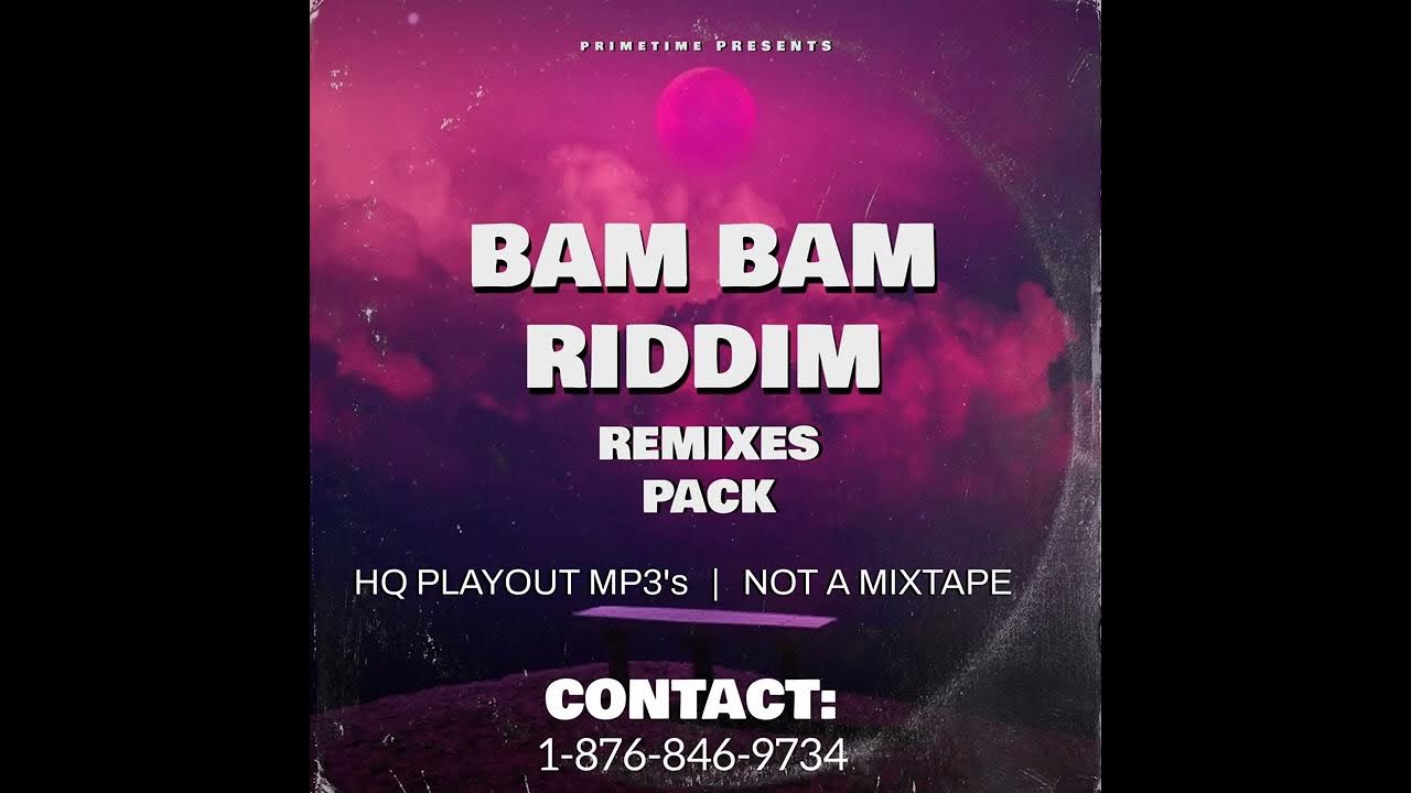 BAM BAM RIDDIM REMIX PACK VOL1 - YouTube