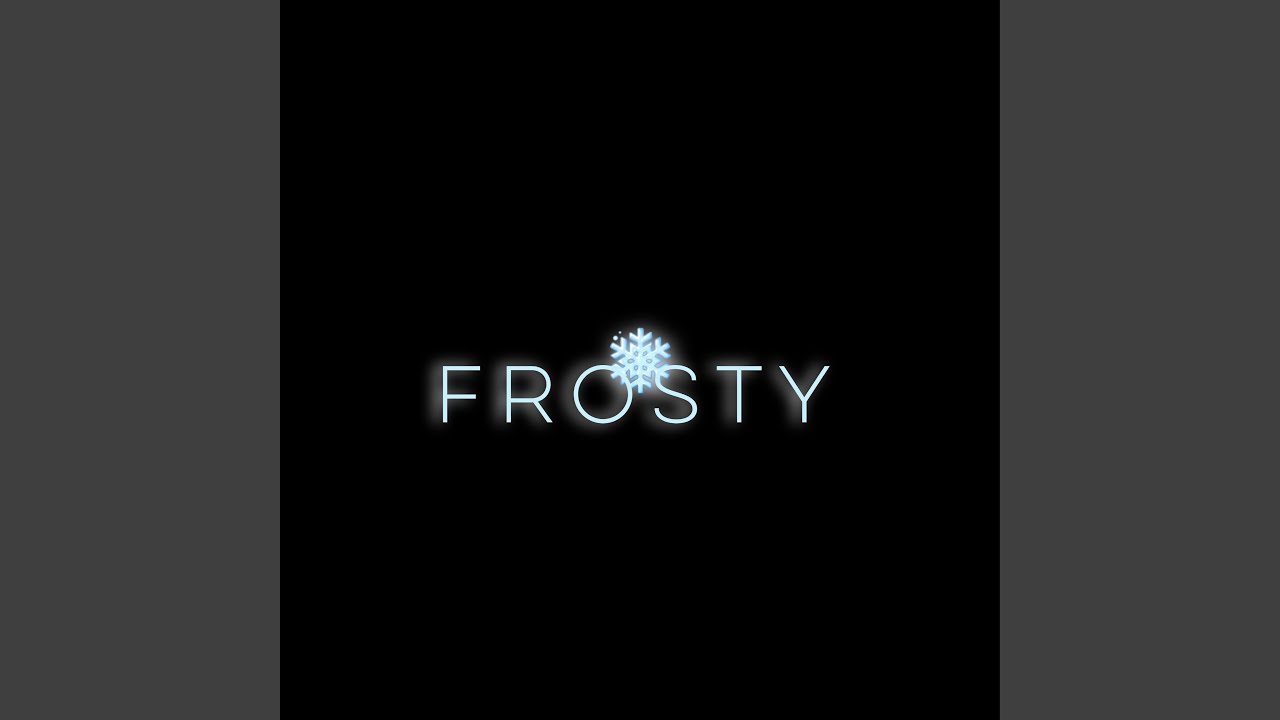 Frosty - YouTube