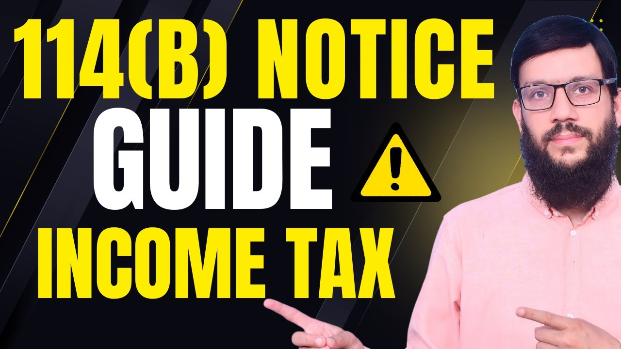 FBR notice 114B income I Reply 114(4) (Notice to File Return of Income for Complete Year I 114(4 ...
