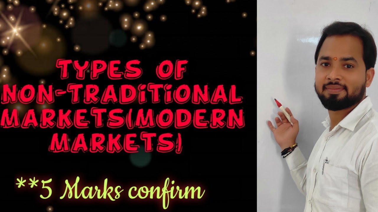Types of Non traditional markets(Modern markets) - YouTube