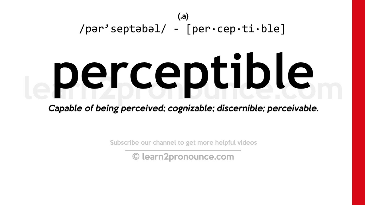 Pronunciation of Perceptible | Definition of Perceptible - YouTube