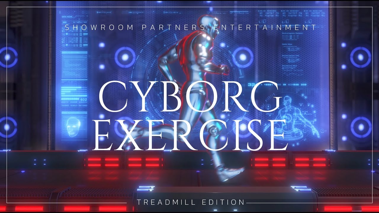 Cyborg Exercise- Treadmill Edition | Workout with the Cyborg | Showroom ...