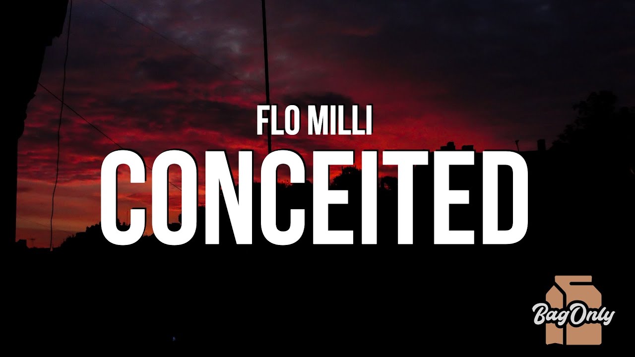 Flo Milli - Conceited (Lyrics) "Long ass weave, flow down my back ...