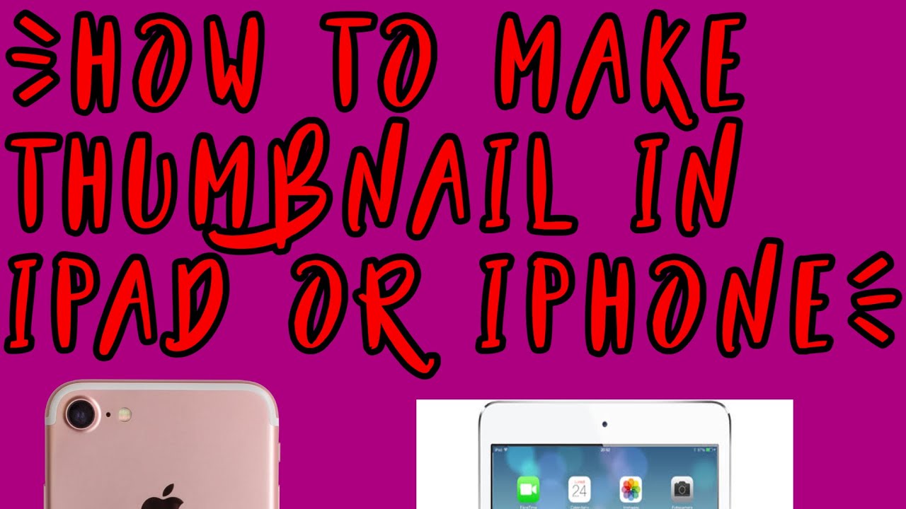 How to make thumbnails on ipad or iphone/anna tube - YouTube
