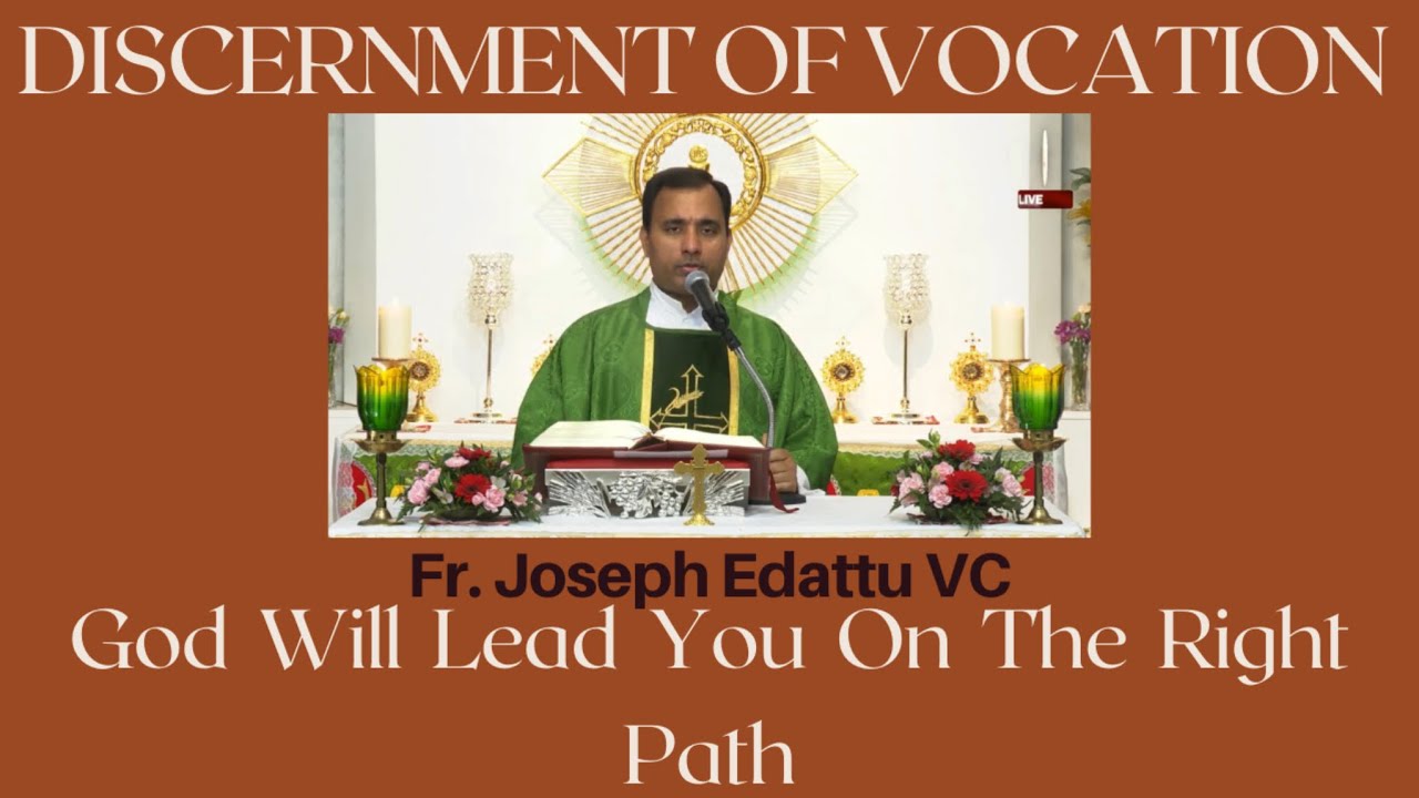 Discernment of Vocation: God Will Lead You On The Right Path - Fr ...