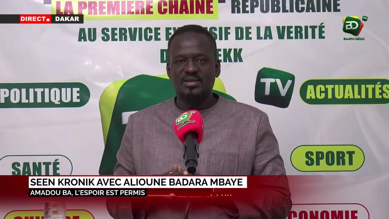 [🔴𝐃𝐈𝐑𝐄𝐂𝐓 ] SEEN KRONIK AVEC ALIOUNE BADARA MBAYE THEME _ AVEC AMADOU BA ...