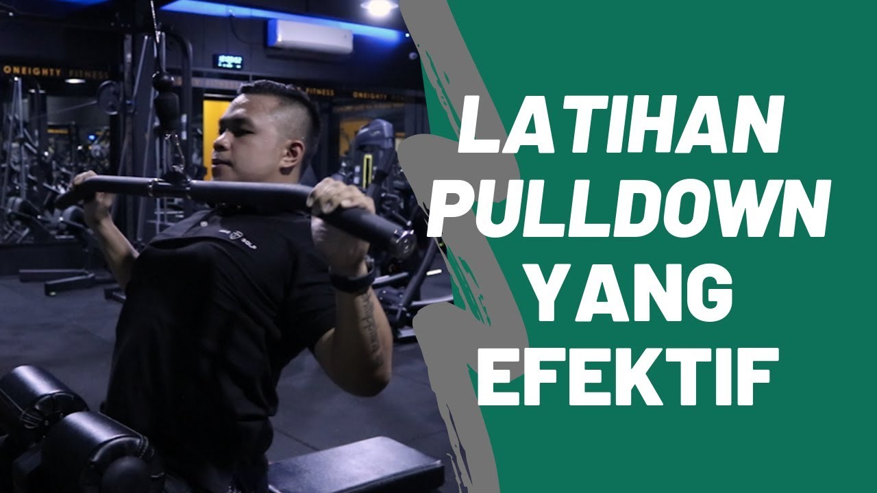 LATIHAN PULL DOWN UNTUK PEMULA - YouTube