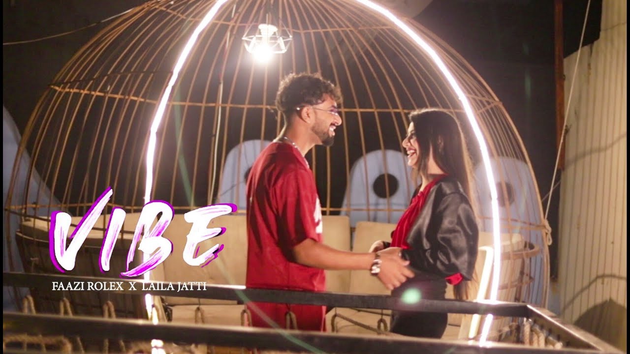 VIBE - FAAZI ROLEX Feat. LAILA JATTI | Prod. by Stunnah Beatz ...