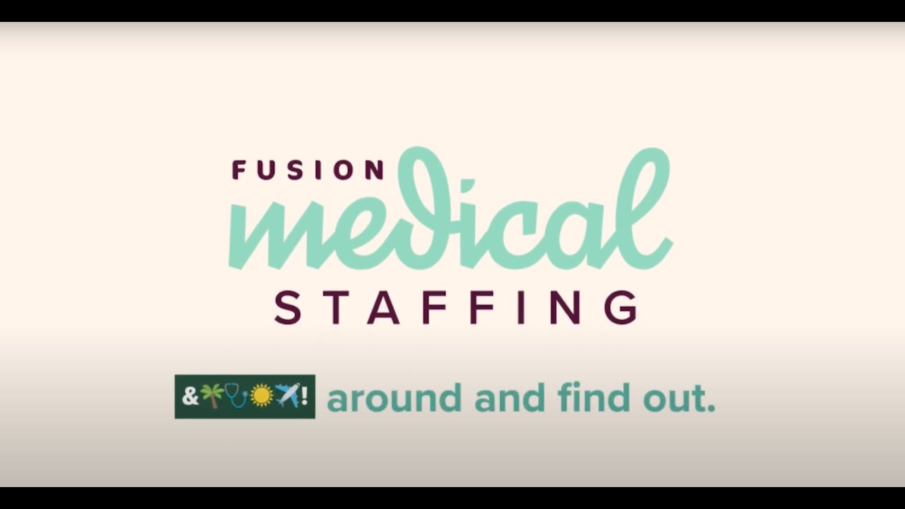 Travel Around and Find Out with Fusion Medical Staffing! - YouTube